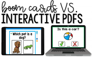 BOOM Cards vs. Interactive PDFs - Engaging Early Learners